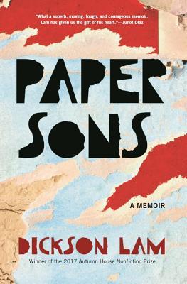 Paper Sons: A Memoir by Dickson Lam