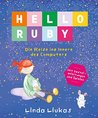 Hello Ruby: Adventures in Coding by Linda Liukas