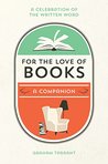 For the Love of Books: Stories of Literary Lives, Banned Books, Author ...