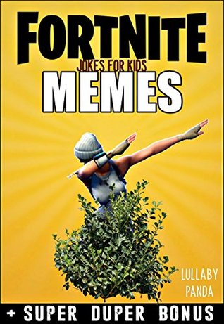 FoRtNiTe: 100+ Funny Fortnite memes & jokes for kids and teens (Parody ...