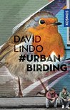The Urban Birder by David Lindo