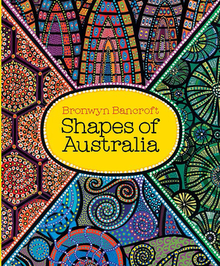 Shapes of Australia by Bronwyn Bancroft