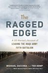 The Ragged Edge: A US Marine’s Account of Leading the Iraqi Army Fifth ...