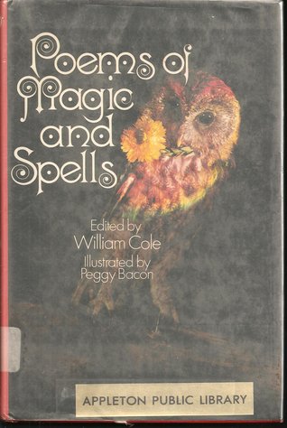 Poems of Magic and Spells by William Cole