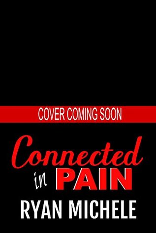 Connected in Pain (Ravage MC Rebellion, #1) by Ryan Michele