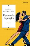 En attendant Bojangles by Olivier Bourdeaut