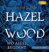The Hazel Wood (The Hazel Wood, #1) by Melissa Albert