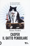 Casper the Commuting Cat: The True Story of the Cat who Rode the Bus ...