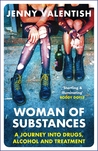 Woman of Substances by Jenny Valentish