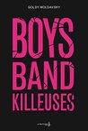 Kill the Boy Band by Goldy Moldavsky