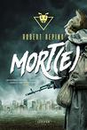 Mort(e) (War with No Name, #1) by Robert Repino