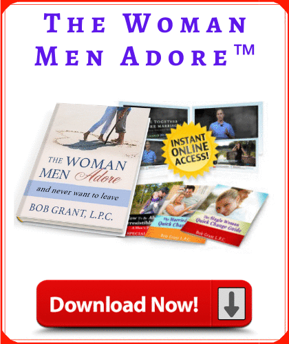 The Woman Men Adore...and Never Want To Leave by Bob Grant