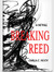 Breaking Reed by Carla C. Hoch